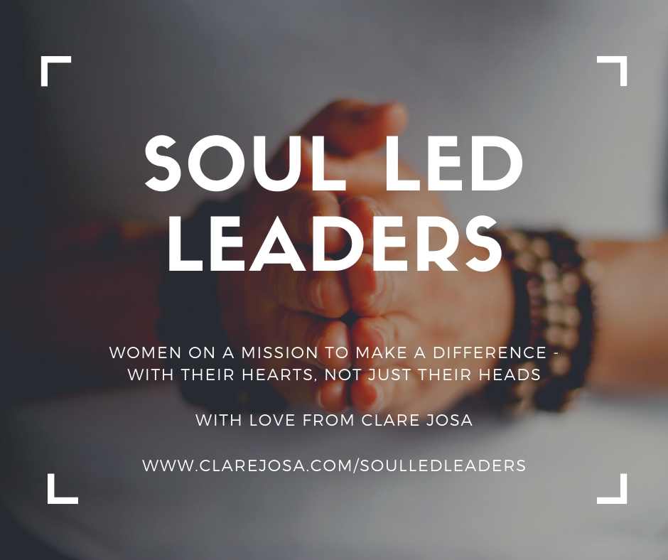 Soultuitive® Leaders – Rewriting The Rules – Podcast From Clare Josa ...