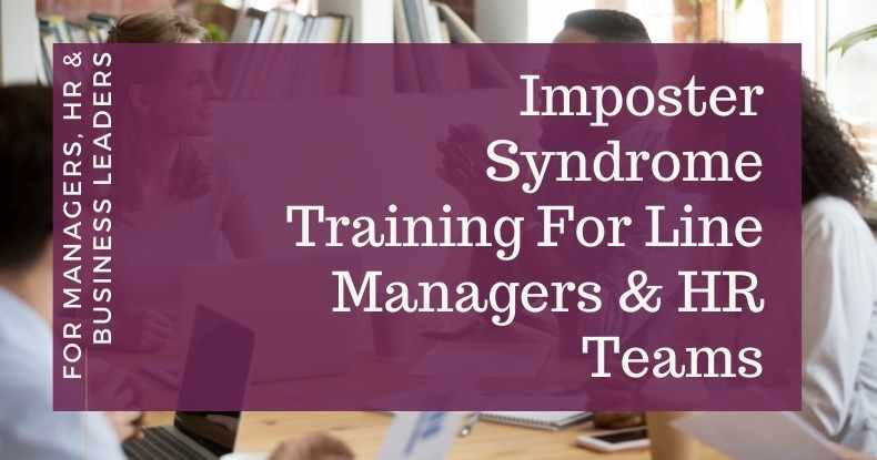 Imposter Syndrome Training For Managers And HR Professionals ~ Clare ...